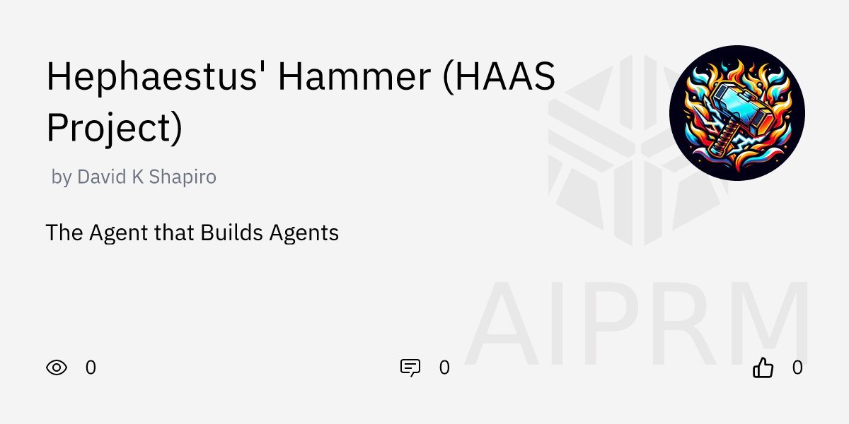 GPT "Hephaestus' Hammer (HAAS Project)" by "David K Shapiro" - AIPRM ...