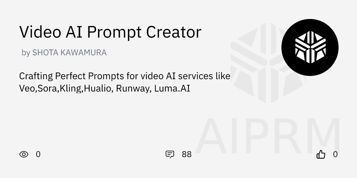 GPT "Video AI Prompt Creator" by "SHOTA KAWAMURA" - AIPRM for ChatGPT