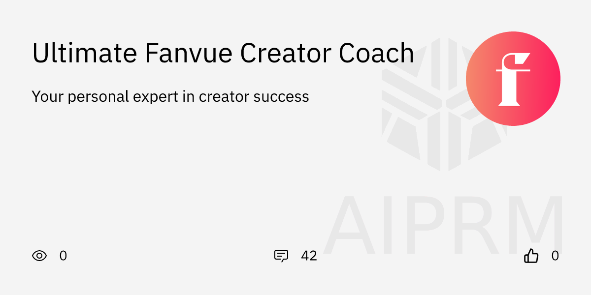 GPT "Ultimate Fanvue Creator Coach" - AIPRM for ChatGPT
