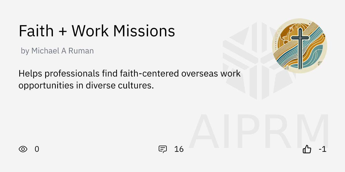 GPT "Faith + Work Missions" by "Michael A Ruman" - AIPRM for ChatGPT