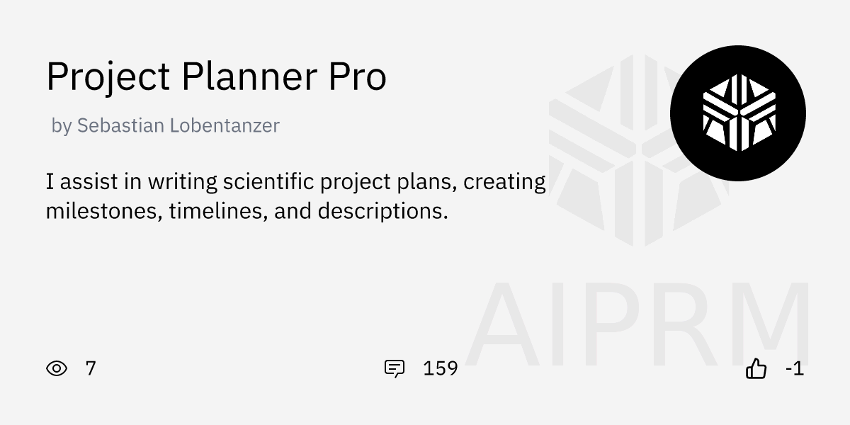 GPT "Project Planner Pro" by "Sebastian Lobentanzer" - AIPRM for ChatGPT
