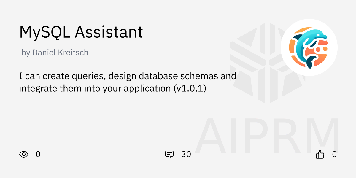 GPT "MySQL Assistant" by "Daniel Kreitsch" - AIPRM for ChatGPT