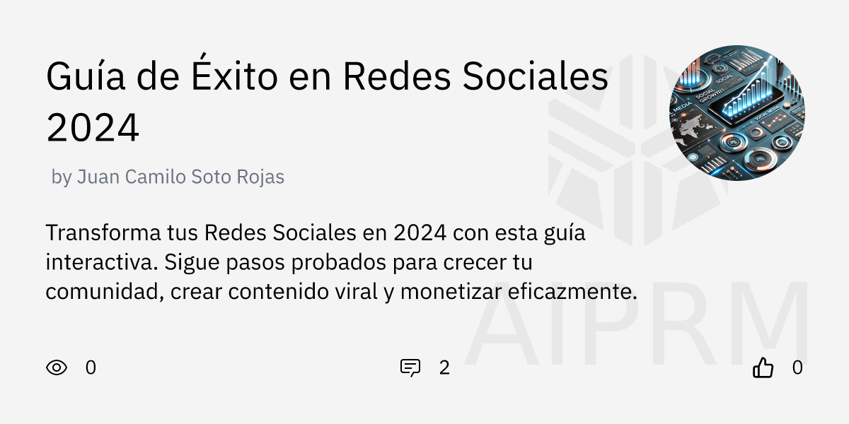 GPT "Guía de Éxito en Redes Sociales 2024" by "Juan Camilo Soto Rojas" - AIPRM for ChatGPT