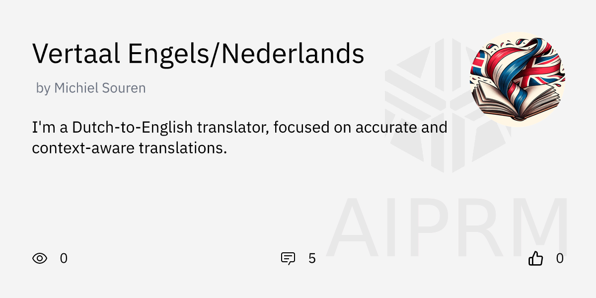 GPT "Vertaal Engels/Nederlands" by "Michiel Souren" - AIPRM for ChatGPT