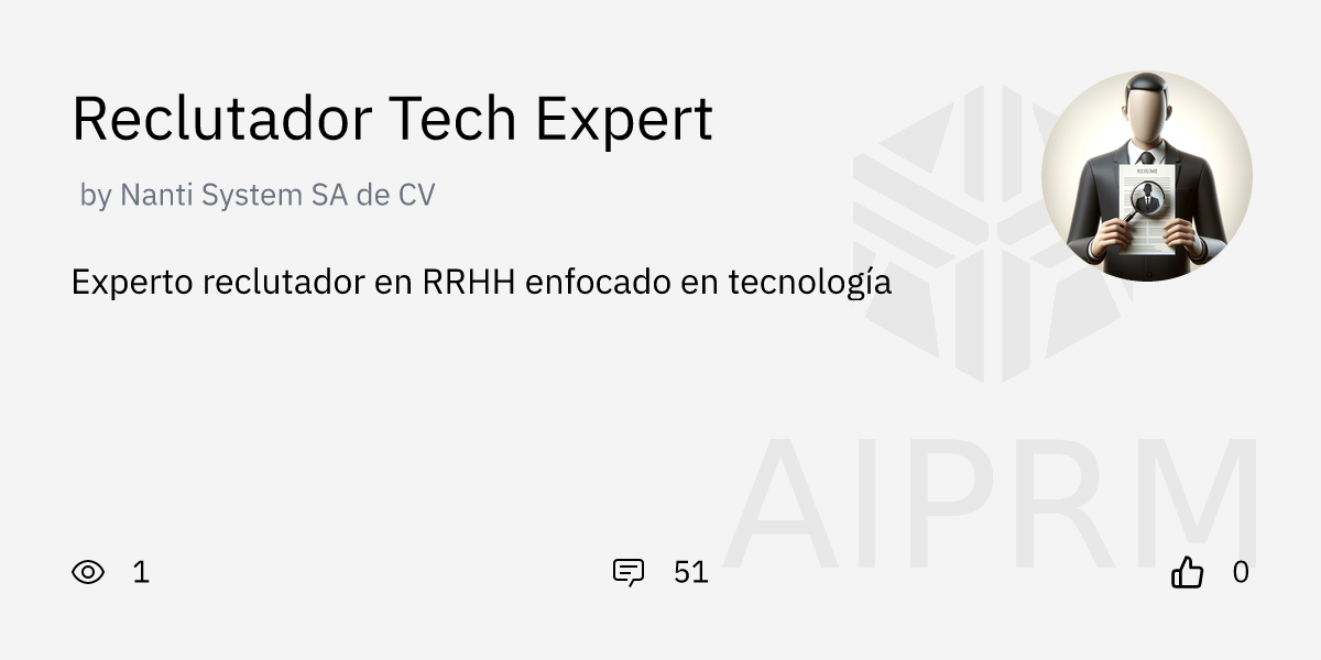 GPT "Reclutador Tech Expert" by "Nanti System SA de CV " - AIPRM for ChatGPT