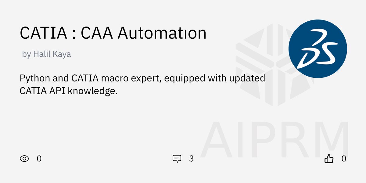 GPT "CATIA : CAA Automatıon" by "Halil Kaya" - AIPRM for ChatGPT