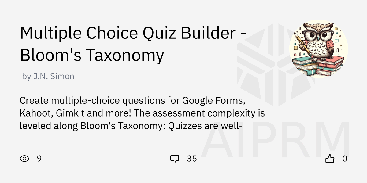 GPT "Multiple Choice Quiz Builder - Bloom's Taxonomy" by "J.N. Simon ...