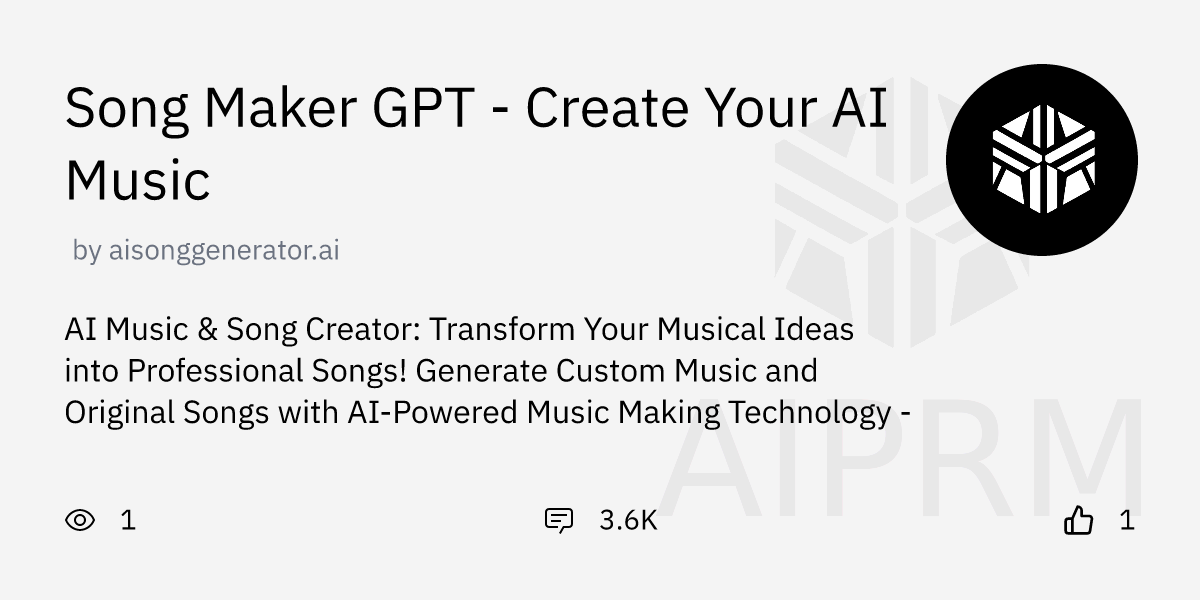 GPT "Song Maker GPT - Create Your AI Music" by "aisonggenerator.ai" - AIPRM for ChatGPT