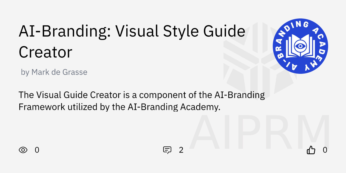 GPT "AI-Branding: Visual Style Guide Creator" by "Mark de Grasse" - AIPRM for ChatGPT