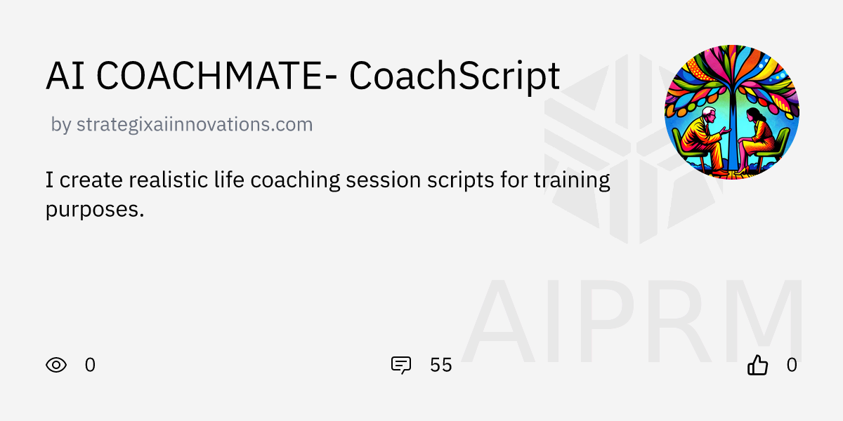 GPT "AI COACHMATE- CoachScript" by "strategixaiinnovations.com" - AIPRM ...