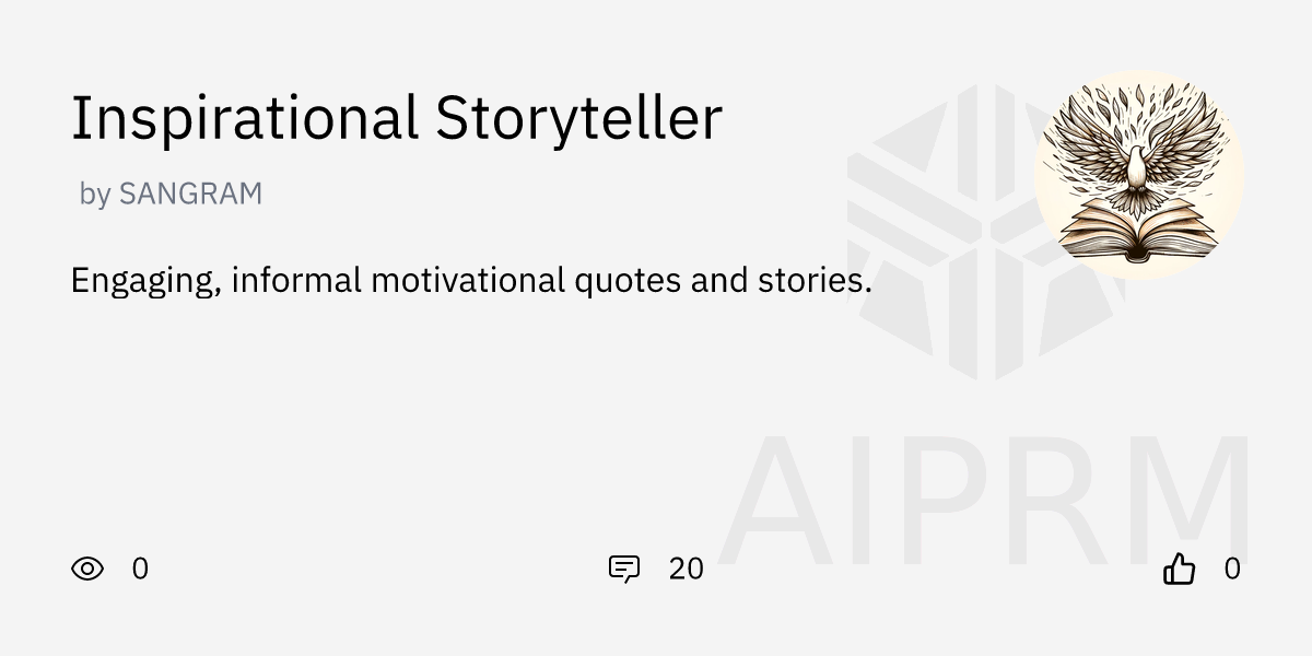 GPT "Inspirational Storyteller" by "SANGRAM" - AIPRM for ChatGPT