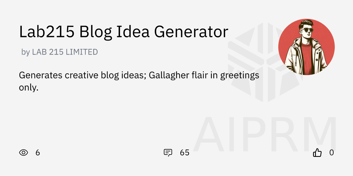 GPT "Lab215 Blog Idea Generator" by "LAB 215 LIMITED" - AIPRM for ChatGPT