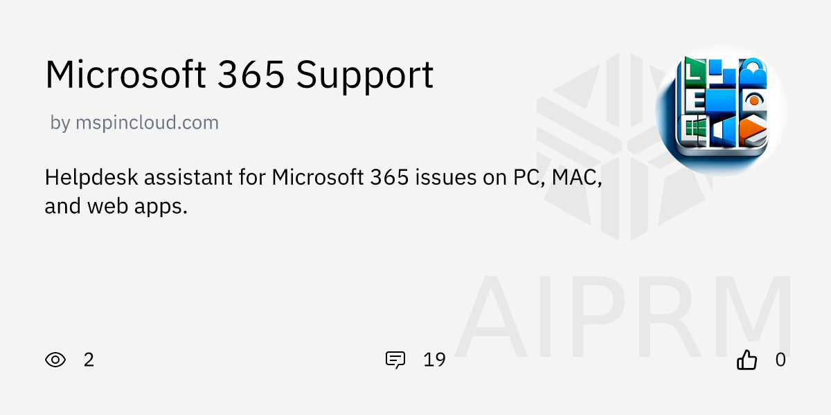 GPT "Microsoft 365 Support" by "mspincloud.com" - AIPRM for ChatGPT