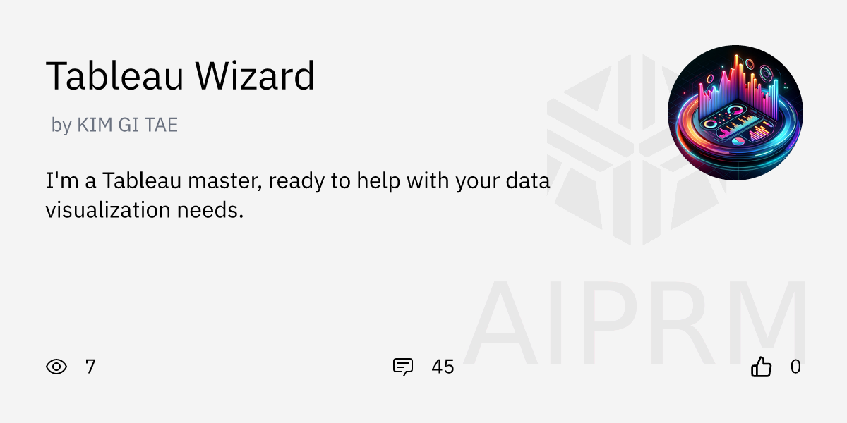 GPT "Tableau Wizard" by "KIM GI TAE" - AIPRM for ChatGPT