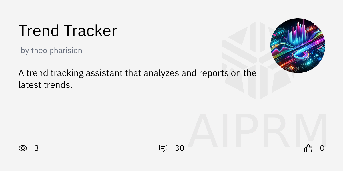 GPT "Trend Tracker" by "theo pharisien" - AIPRM for ChatGPT
