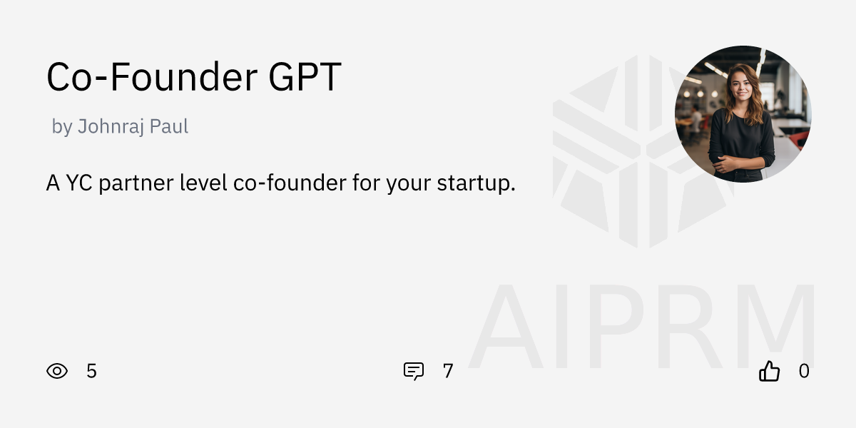 GPT "Co-Founder GPT" by "Johnraj Paul" - AIPRM for ChatGPT