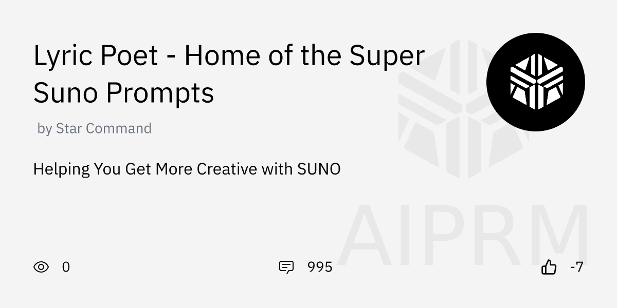 GPT "Lyric Poet - Home of the Super Suno Prompts" by "Star Command ...