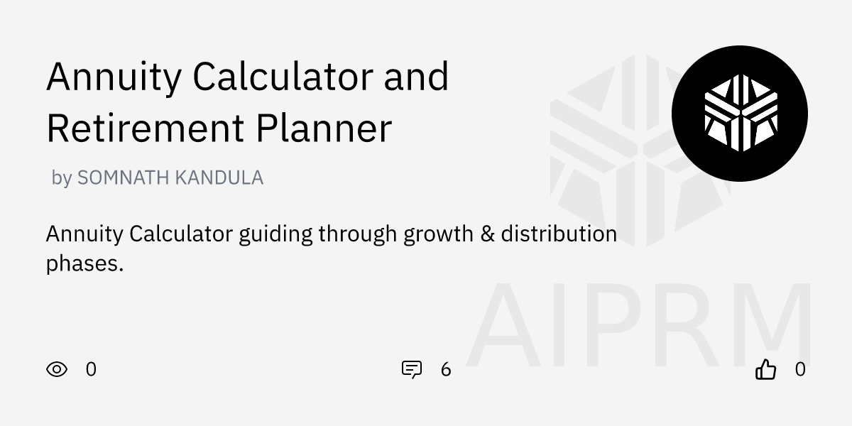 GPT "Annuity Calculator and Retirement Planner" by "SOMNATH KANDULA ...