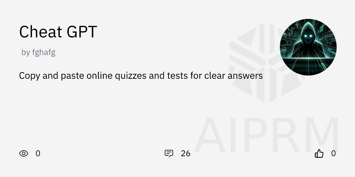 GPT "Cheat GPT" by "fghafg" - AIPRM for ChatGPT