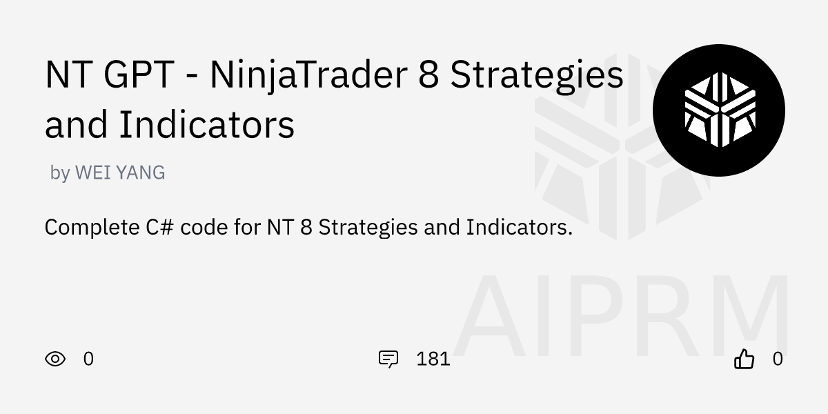 GPT "NT GPT - NinjaTrader 8 Strategies and Indicators" by "WEI YANG" - AIPRM for ChatGPT