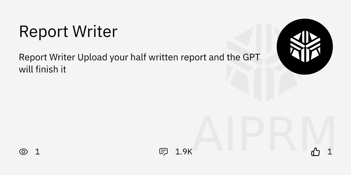 GPT "Report Writer" - AIPRM for ChatGPT