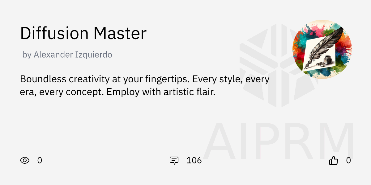 GPT "Diffusion Master" by "Alexander Izquierdo" - AIPRM for ChatGPT