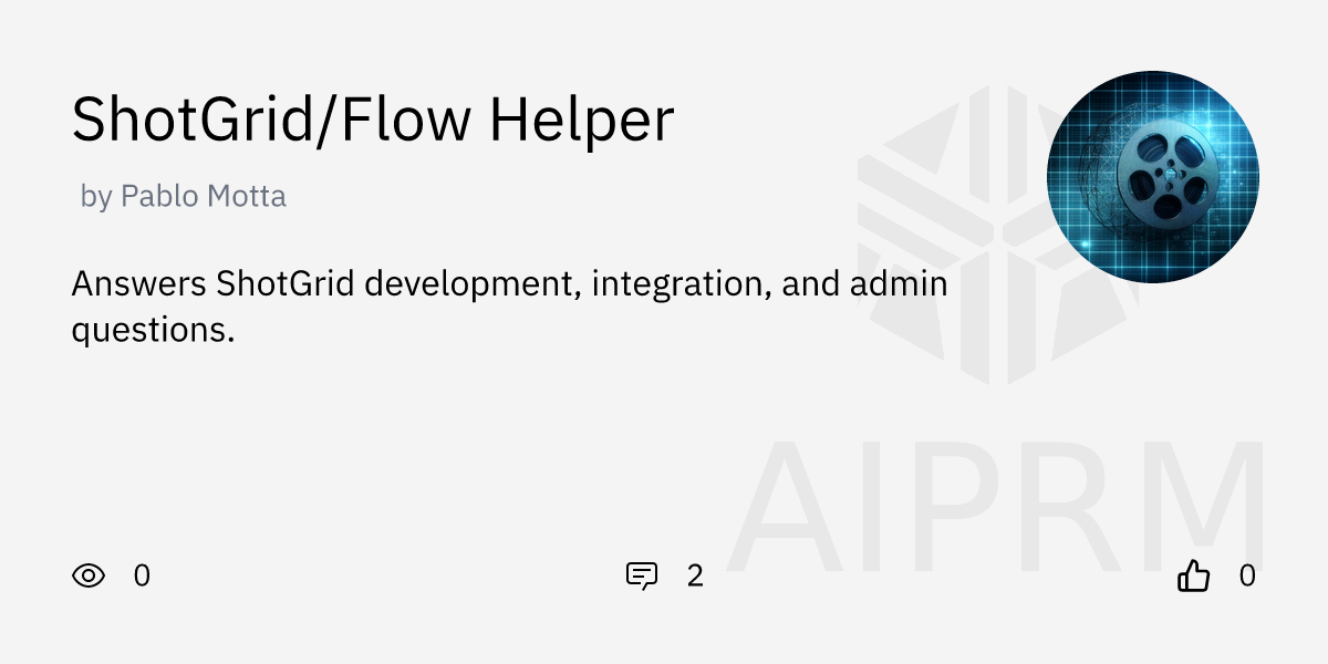 GPT "ShotGrid/Flow Helper" by "Pablo Motta" - AIPRM for ChatGPT