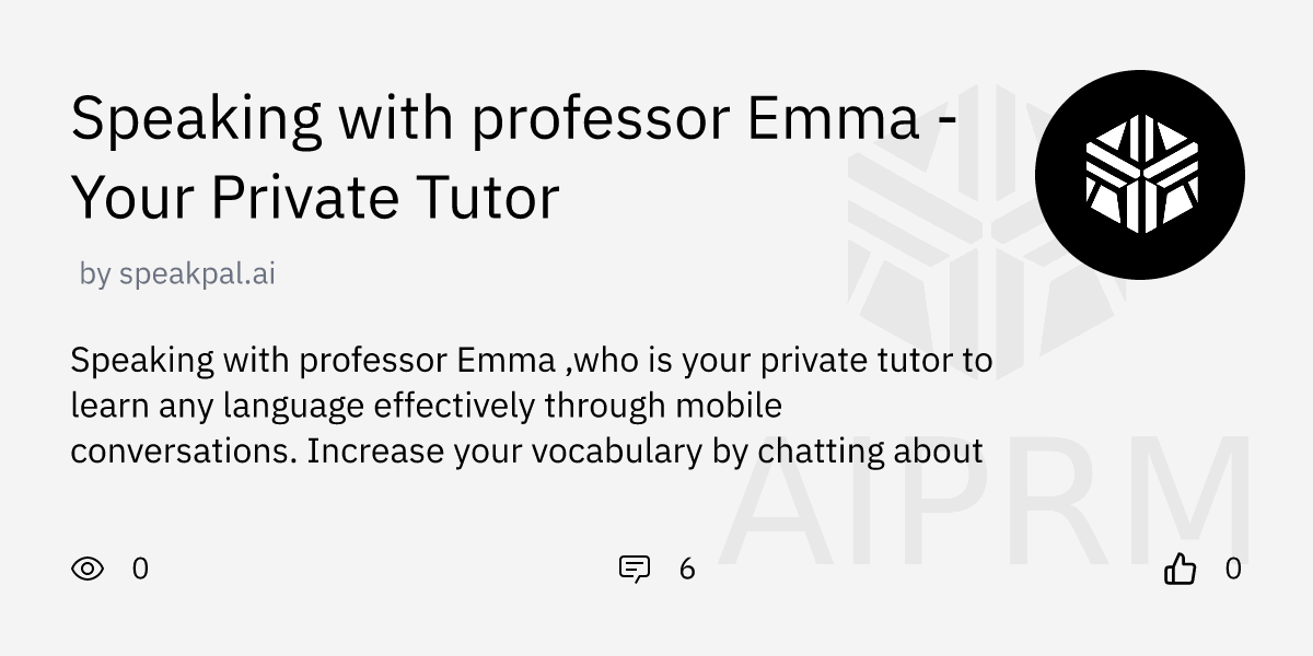 GPT "Speaking with professor Emma - Your Private Tutor" by "speakpal.ai ...