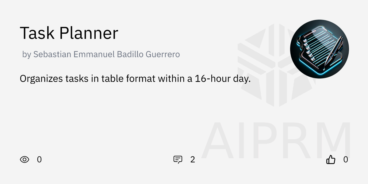 GPT "Task Planner" by "Sebastian Emmanuel Badillo Guerrero" - AIPRM for ...