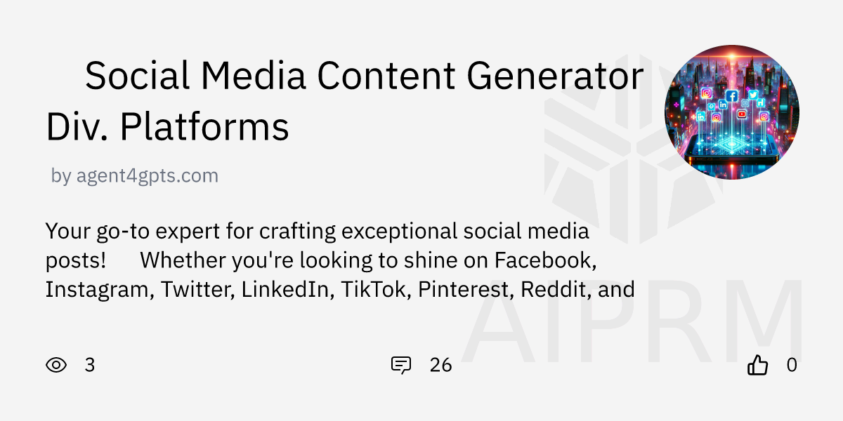 GPT "🌟Social Media Content Generator Div. Platforms📱" by "agent4gpts ...