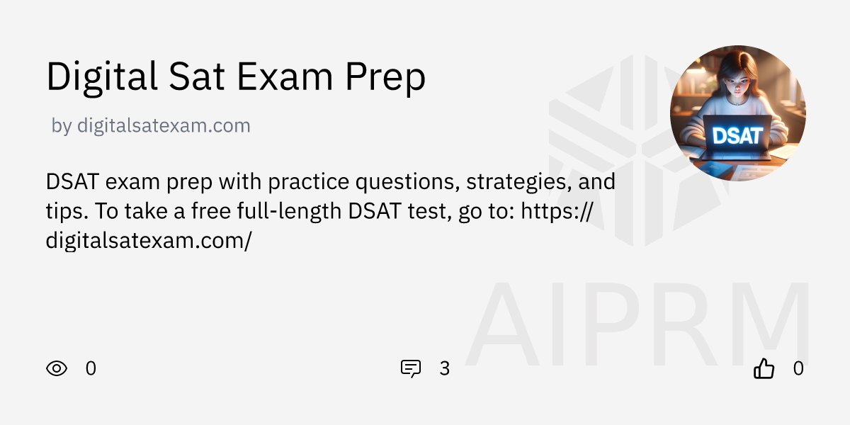 GPT "Digital Sat Exam Prep" by "digitalsatexam.com" - AIPRM for ChatGPT