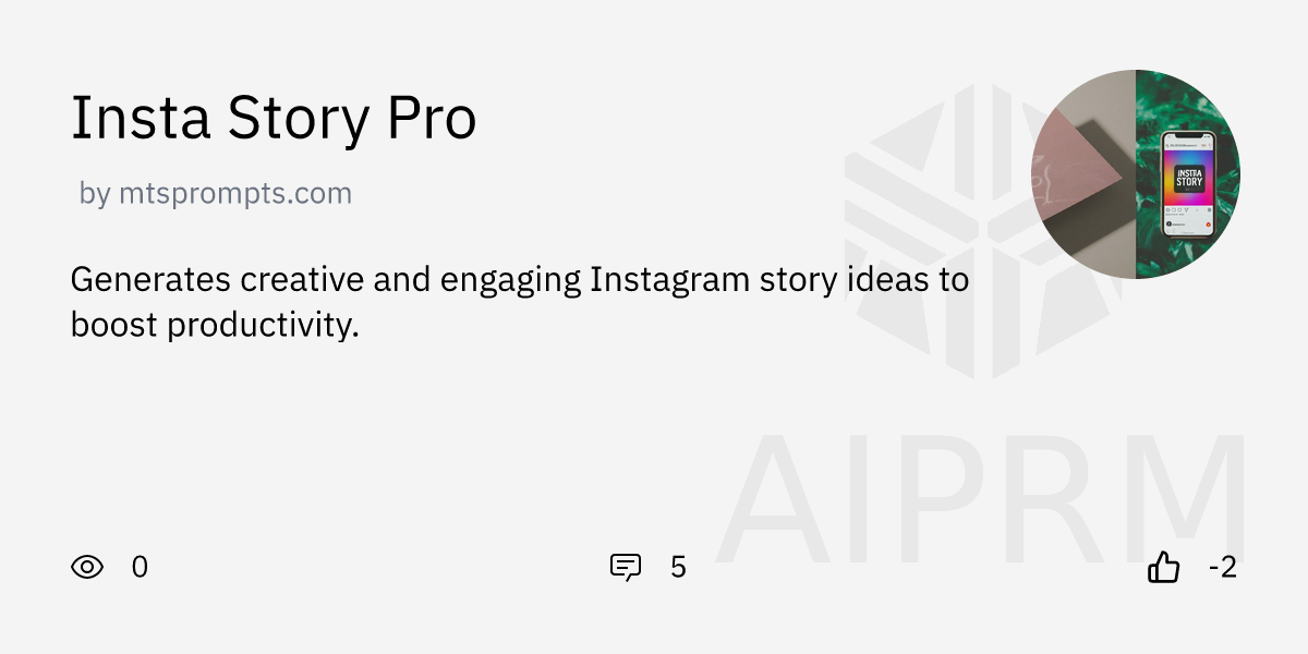 GPT "Insta Story Pro" by "mtsprompts.com" - AIPRM for ChatGPT