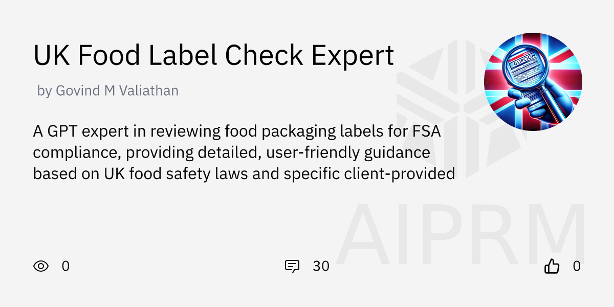 GPT "UK Food Label Check Expert" by "Govind M Valiathan" - AIPRM for ...