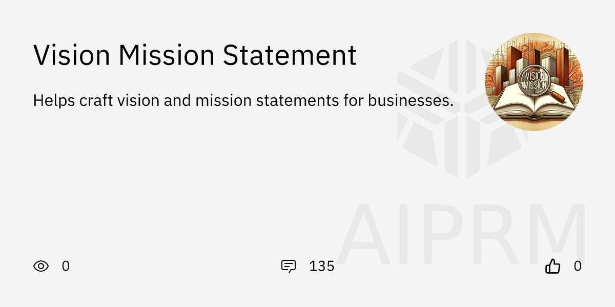 GPT "Vision Mission Statement" - AIPRM for ChatGPT