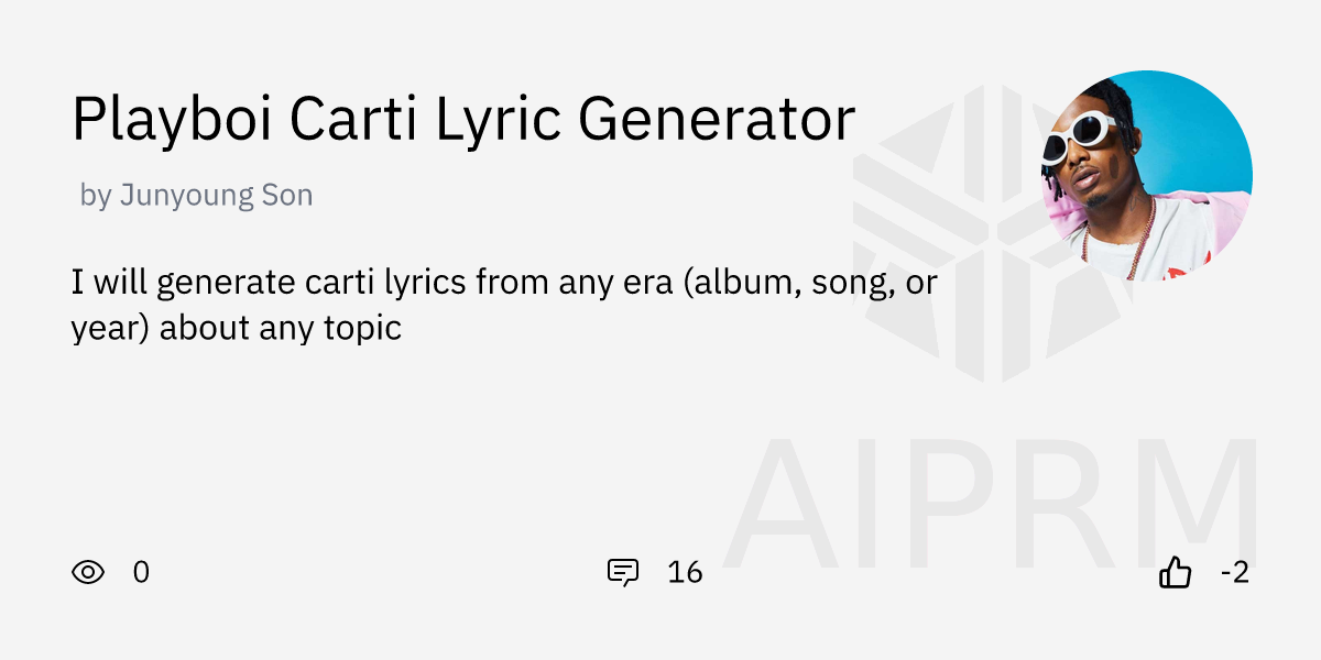 GPT "Playboi Carti Lyric Generator" by "Junyoung Son" - AIPRM for ChatGPT