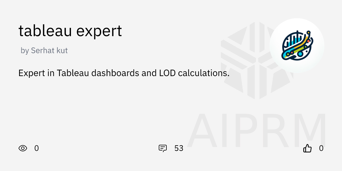 GPT "tableau expert" by "Serhat kut" - AIPRM for ChatGPT