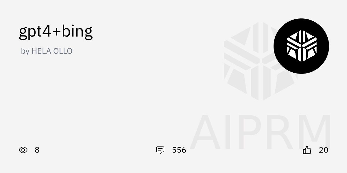 GPT "gpt4+bing" by "HELA OLLO" - AIPRM for ChatGPT