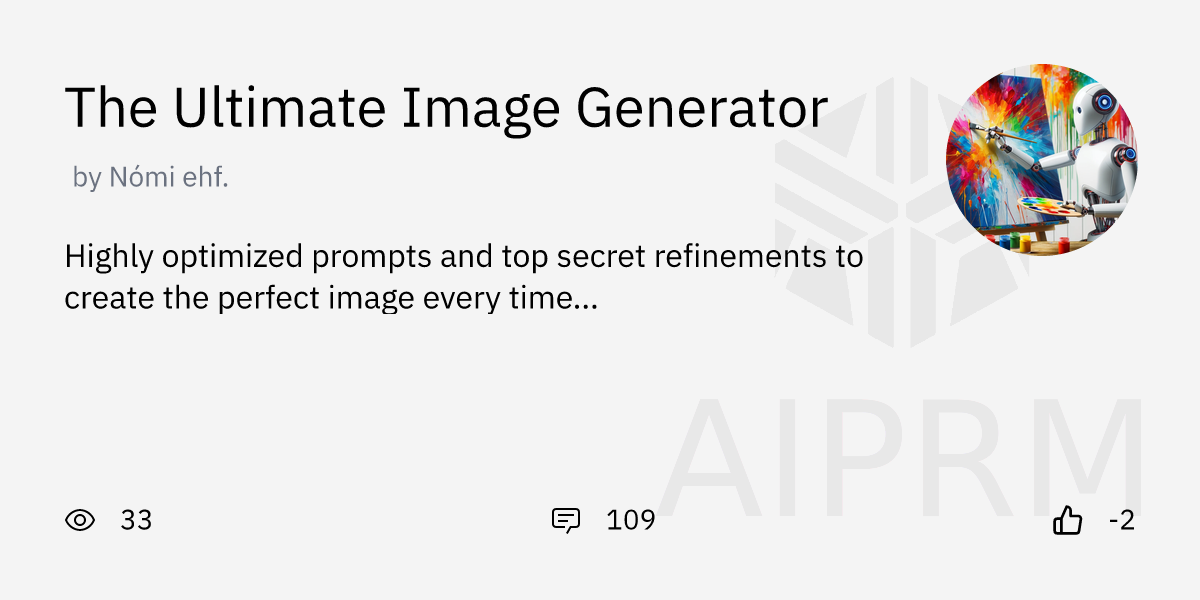 GPT "The Ultimate Image Generator" by "Nómi ehf." - AIPRM for ChatGPT