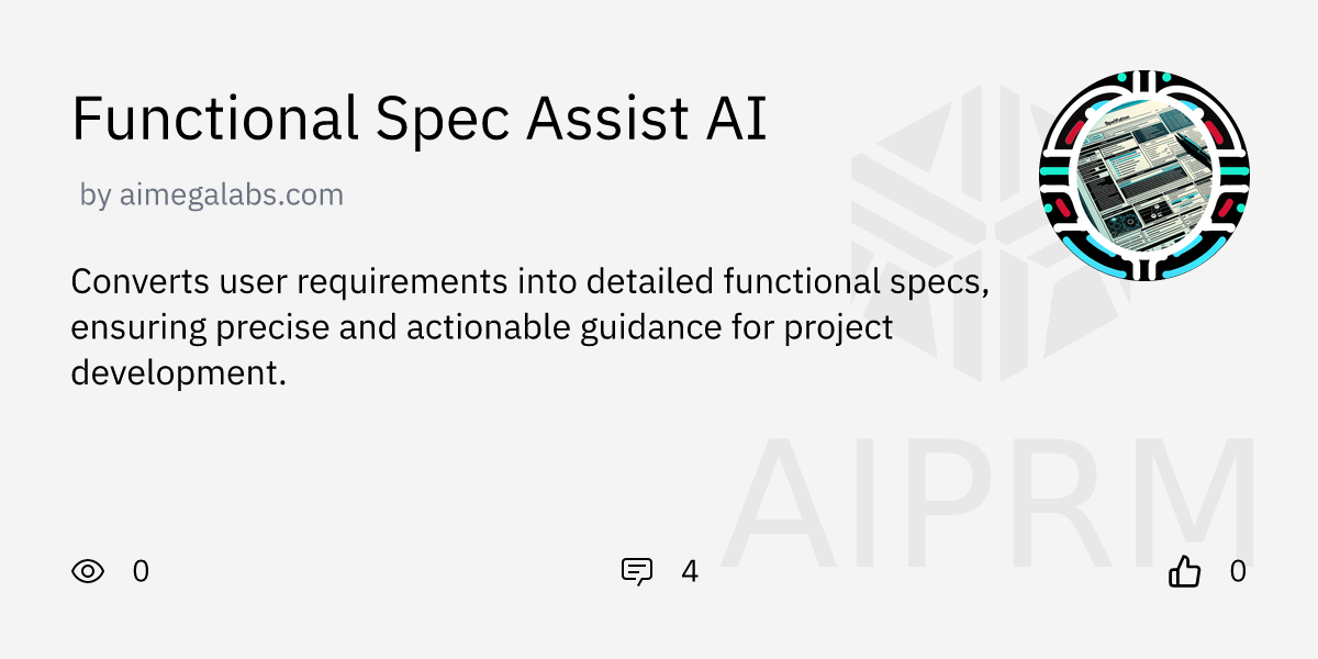 GPT "Functional Spec Assist AI" by "aimegalabs.com" - AIPRM for ChatGPT