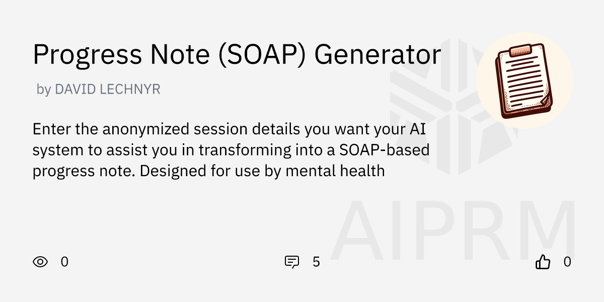GPT "Progress Note (SOAP) Generator" by "DAVID LECHNYR" - AIPRM for ChatGPT