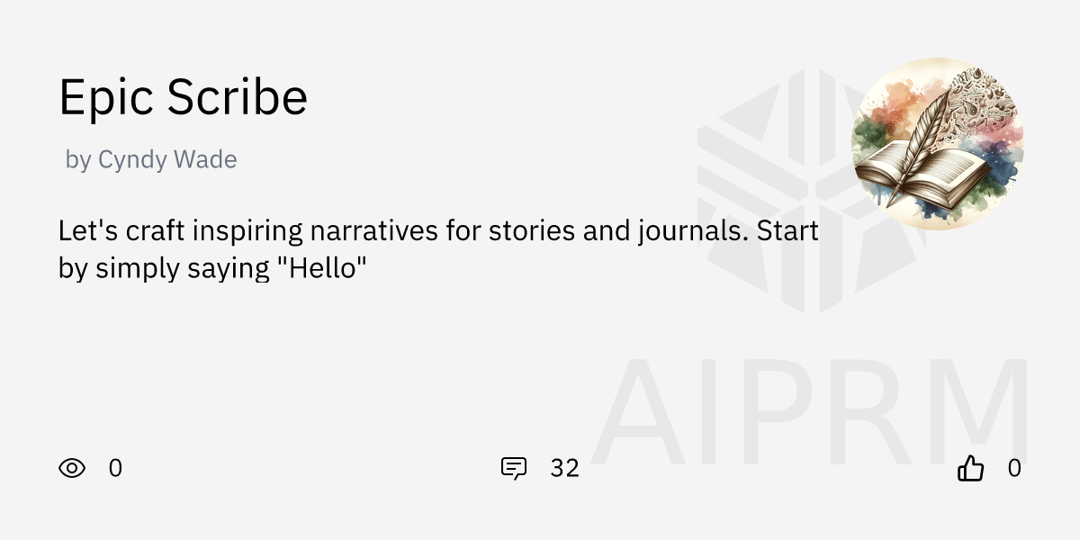 GPT "Epic Scribe" by "Cyndy Wade" - AIPRM for ChatGPT