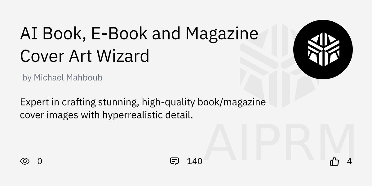 GPT "AI Book, E-Book and Magazine Cover Art Wizard" by "Michael Mahboub ...