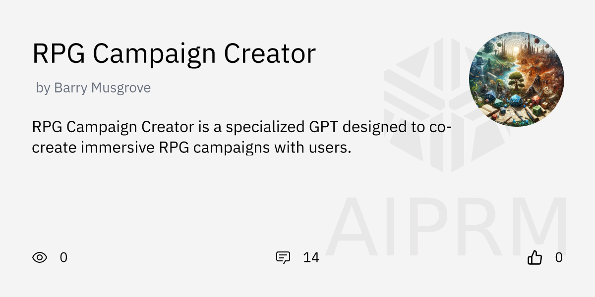 GPT "RPG Campaign Creator" by "Barry Musgrove" - AIPRM for ChatGPT