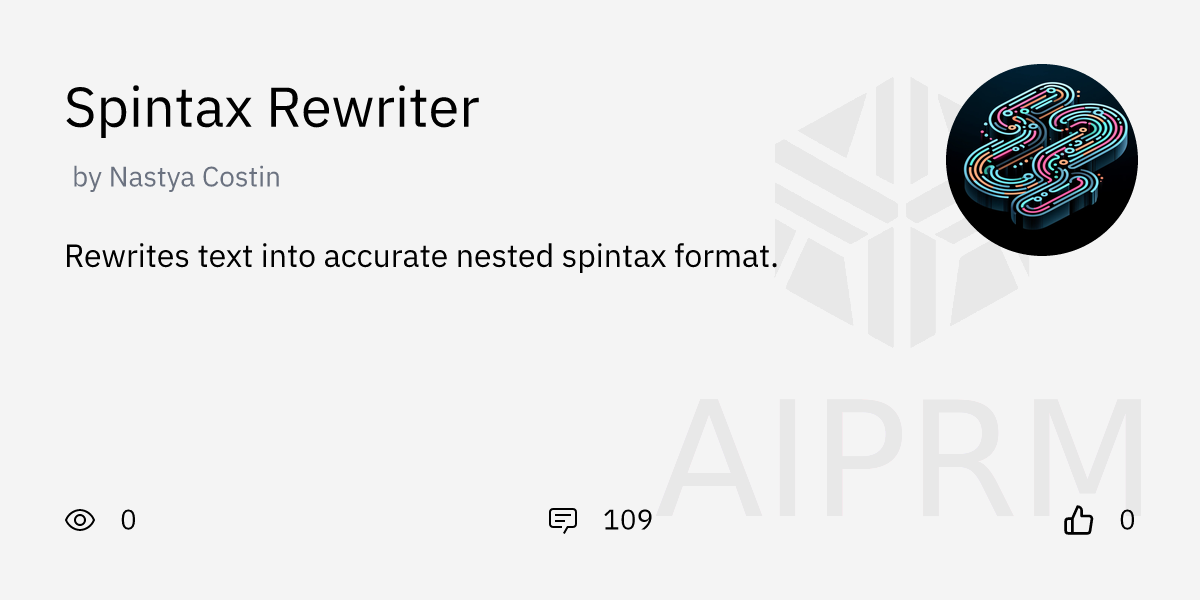 GPT "Spintax Rewriter" by "Nastya Costin" - AIPRM for ChatGPT