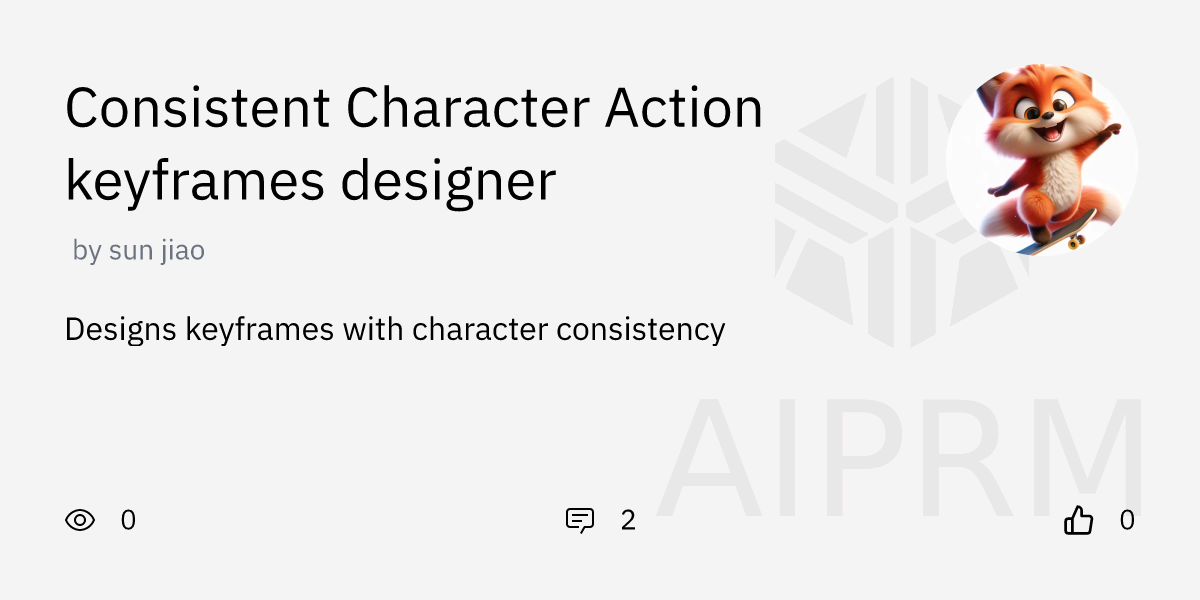 GPT "Consistent Character Action keyframes designer" by "sun jiao" - AIPRM for ChatGPT