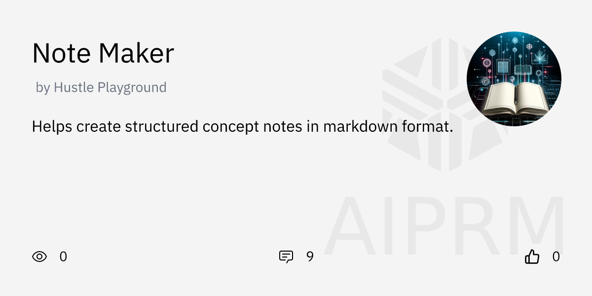 GPT "Note Maker" by "Hustle Playground" - AIPRM for ChatGPT