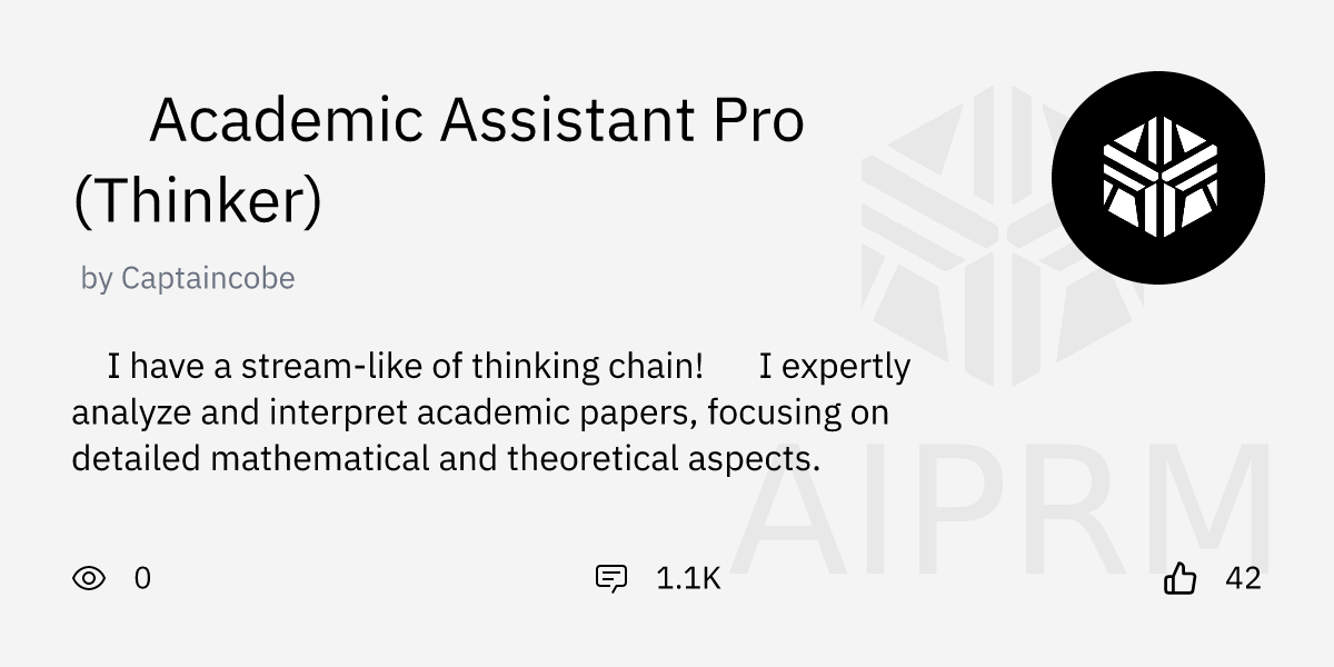 GPT "💭 Academic Assistant Pro (Thinker)" by "Captaincobe" - AIPRM for ...