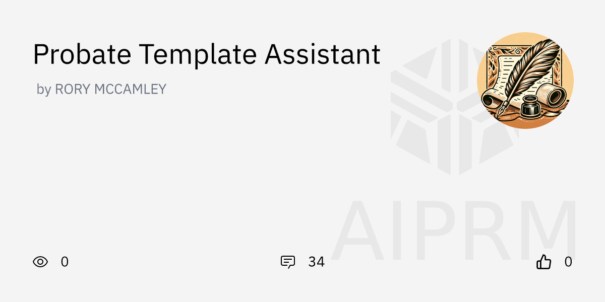 GPT "Probate Template Assistant" by "RORY MCCAMLEY" - AIPRM for ChatGPT