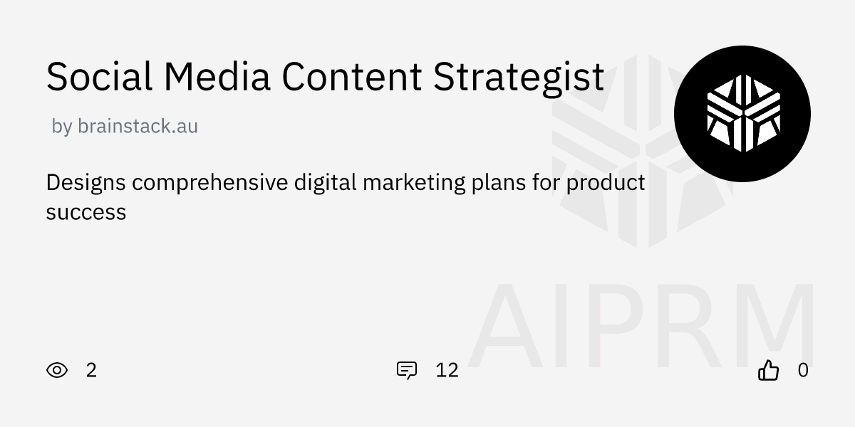 GPT "Social Media Content Strategist" by "brainstack.au" - AIPRM for ChatGPT