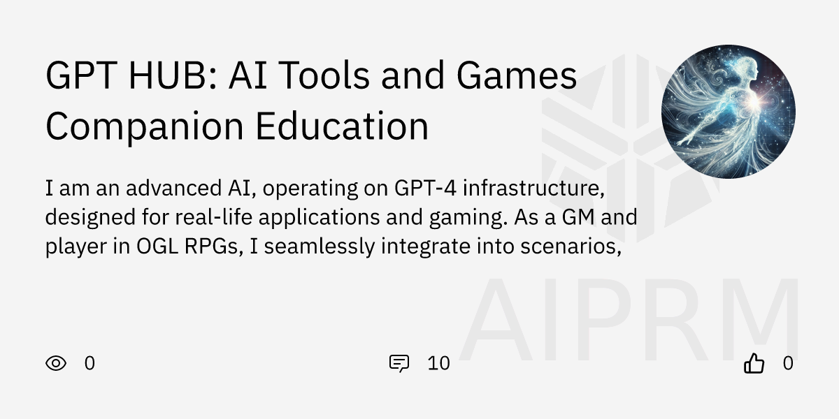 GPT "GPT HUB: AI Tools and Games Companion Education" - AIPRM for ChatGPT